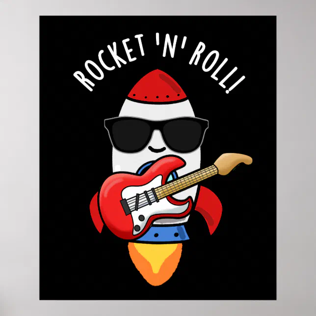 Rocket And Roll Funny Rocket Pun Dark BG Poster | Zazzle