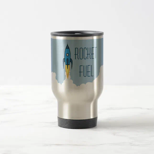 Rocket Fuel Funny Motivational Humor Quote Joke Travel Mug | Zazzle