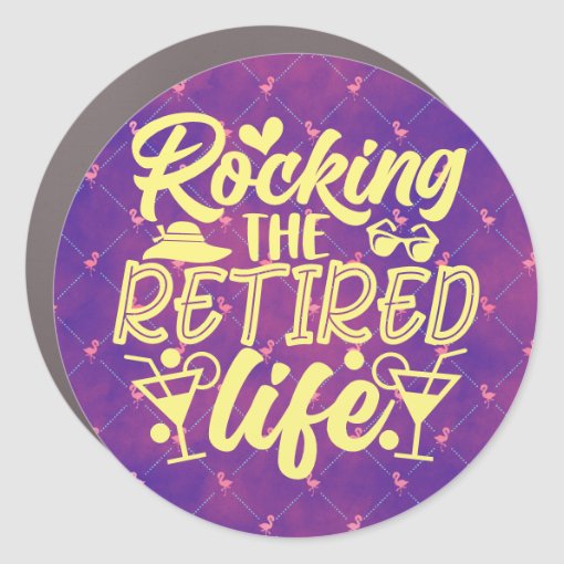 Rocking the Retired Life Cruise Door Marker Car Magnet | Zazzle