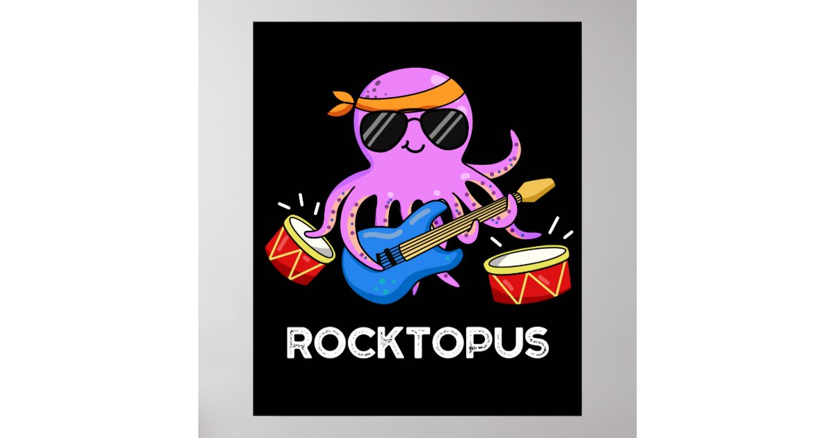 Rocktopus Funny Rock Band Octopus Pun Dark BG Poster | Zazzle