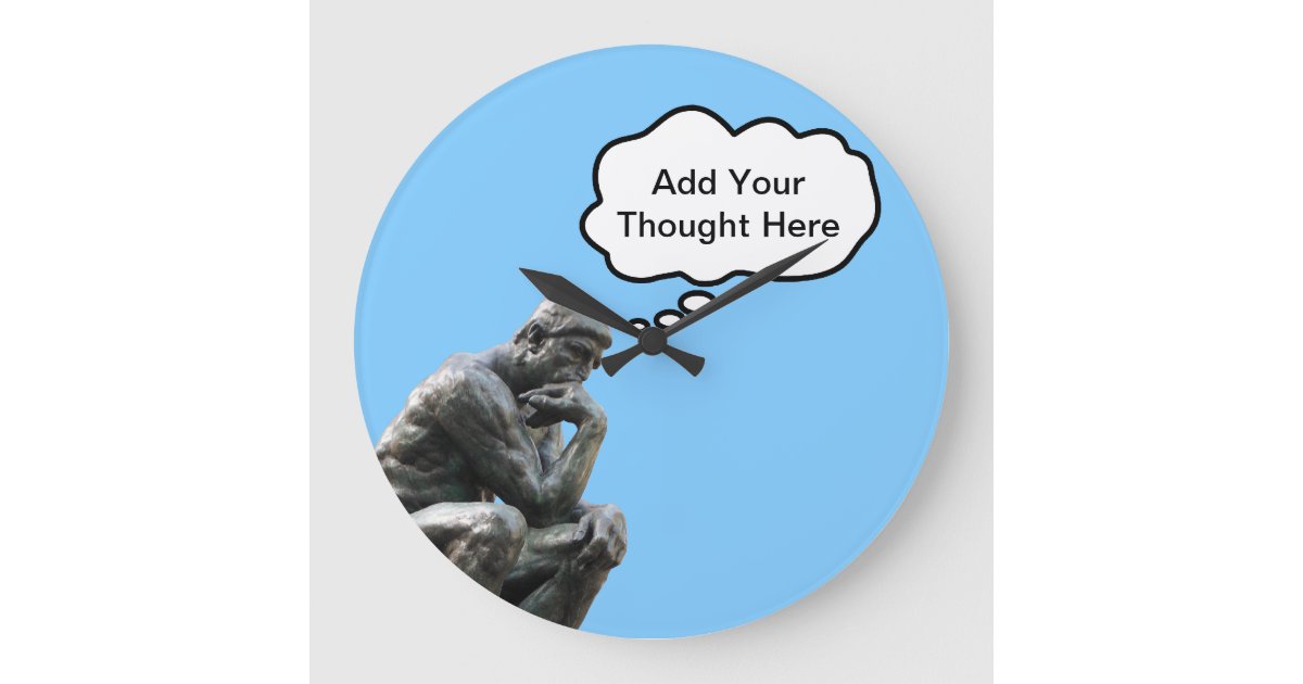 Rodin's Thinker - Add Your Custom Thought Large Clock | Zazzle