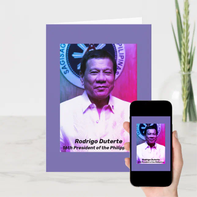Rodrigo Duterte, 16th President of the Philippines Card | Zazzle