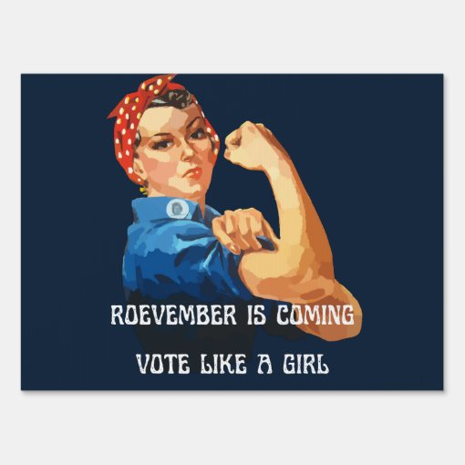 Roevember is Coming Rosie the Riveter Yard Sign | Zazzle