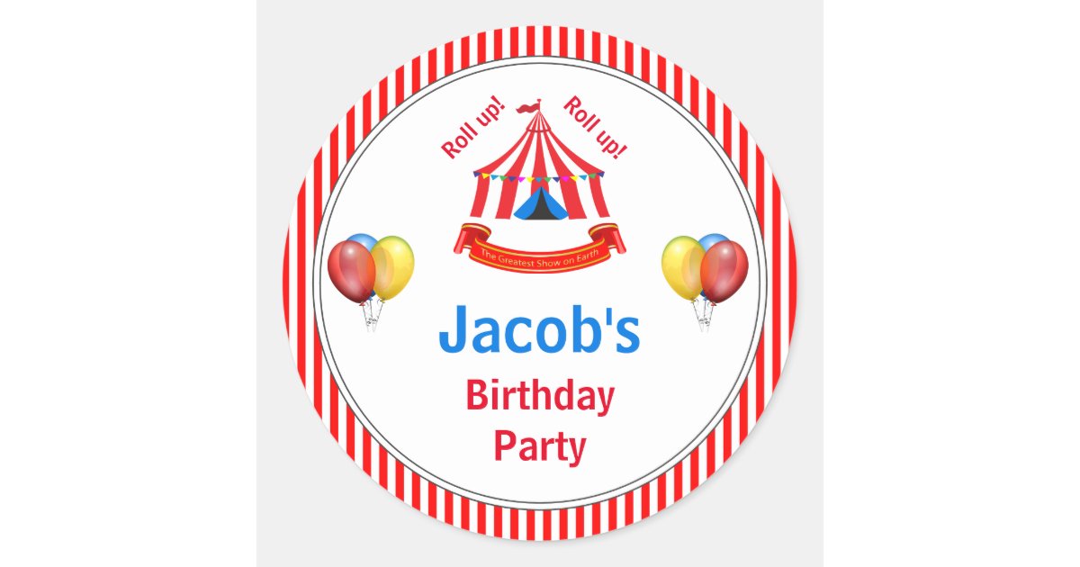 Roll up! Roll up! Circus Birthday Party Classic Round Sticker | Zazzle
