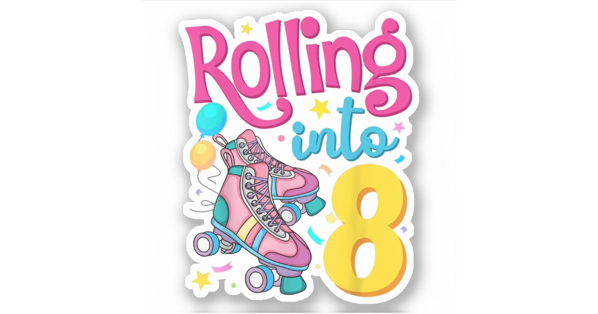 Rolling Into 8 Years Old 8th Birthday Cute Skating Sticker | Zazzle
