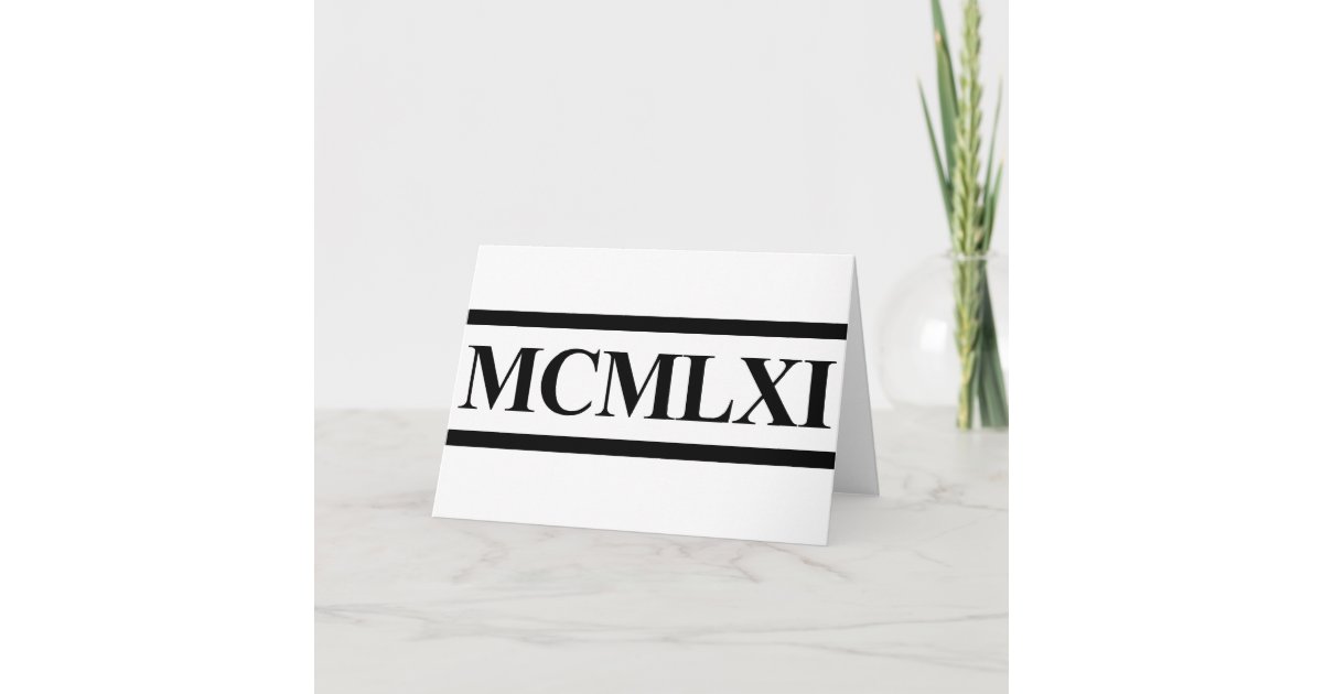 Roman Numerals 1961 50th Birthday Card | Zazzle