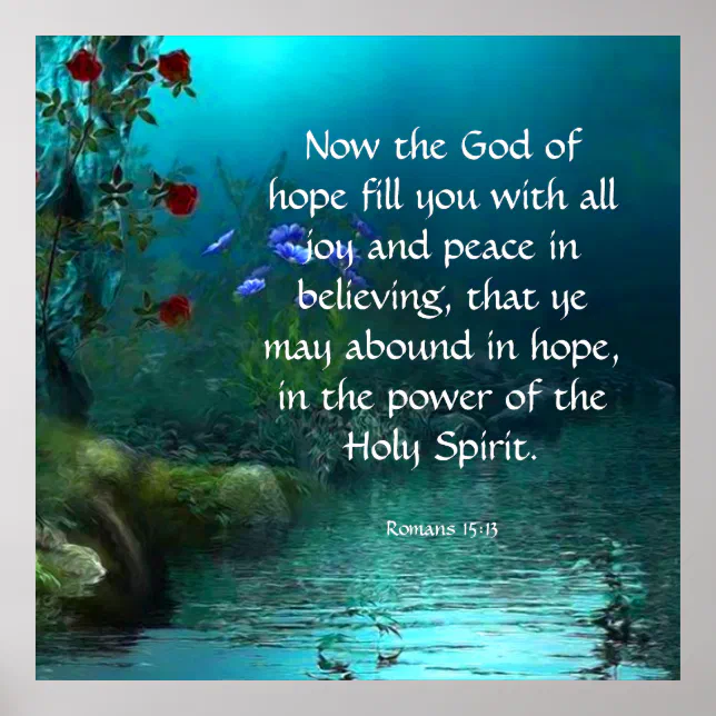 Romans 15:13 poster | Zazzle