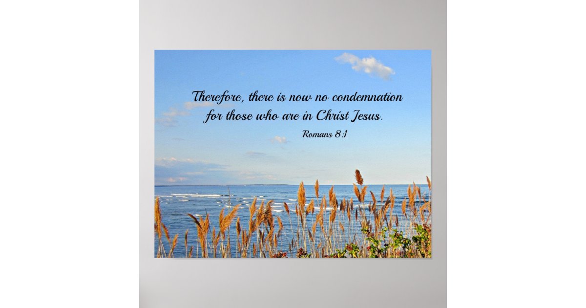 Romans 8:1 Therefore, there is now no condemnation Poster | Zazzle