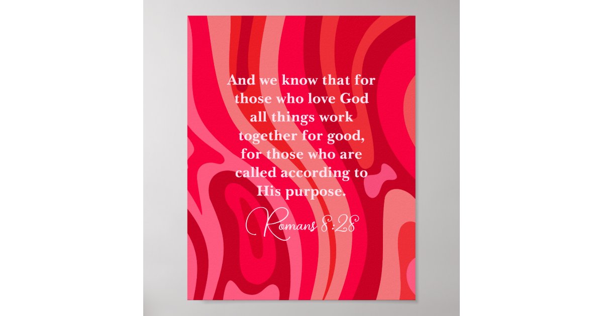 Romans 8:28 All Things Work Together Scripture Poster | Zazzle