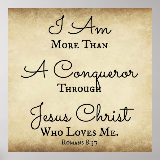 Romans Bible Verse I am more than a conqueror Poster | Zazzle