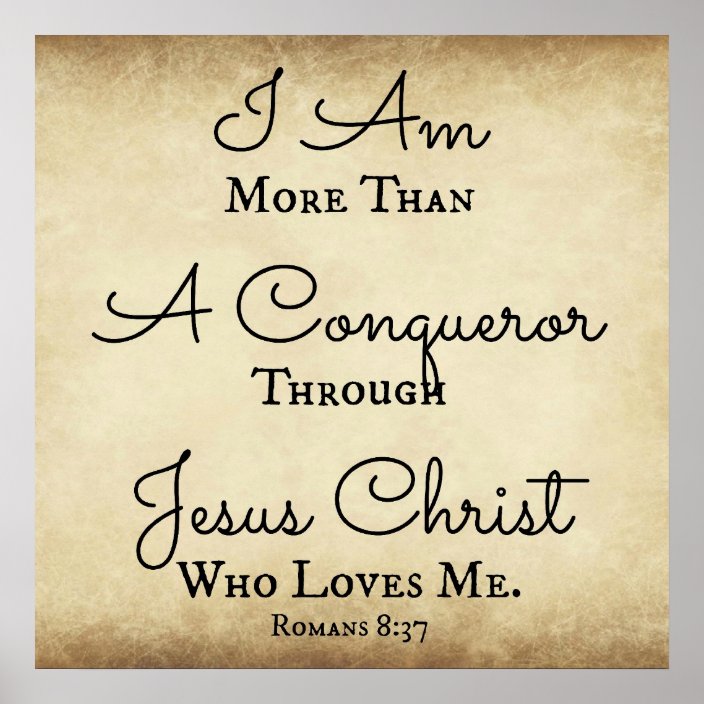 Romans Bible Verse I am more than a conqueror Poster | Zazzle.com