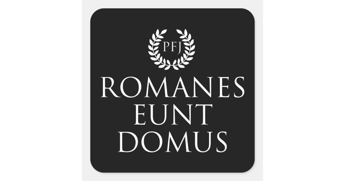 Romans Go Home Square Sticker | Zazzle