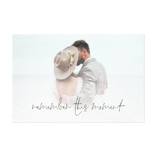 Romantic Remember This Moment Photo Newlyweds Canvas Print | Zazzle