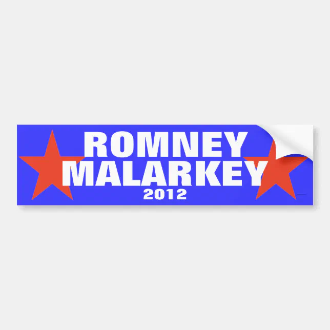 Romney Malarkey 2012 bumper sticker | Zazzle