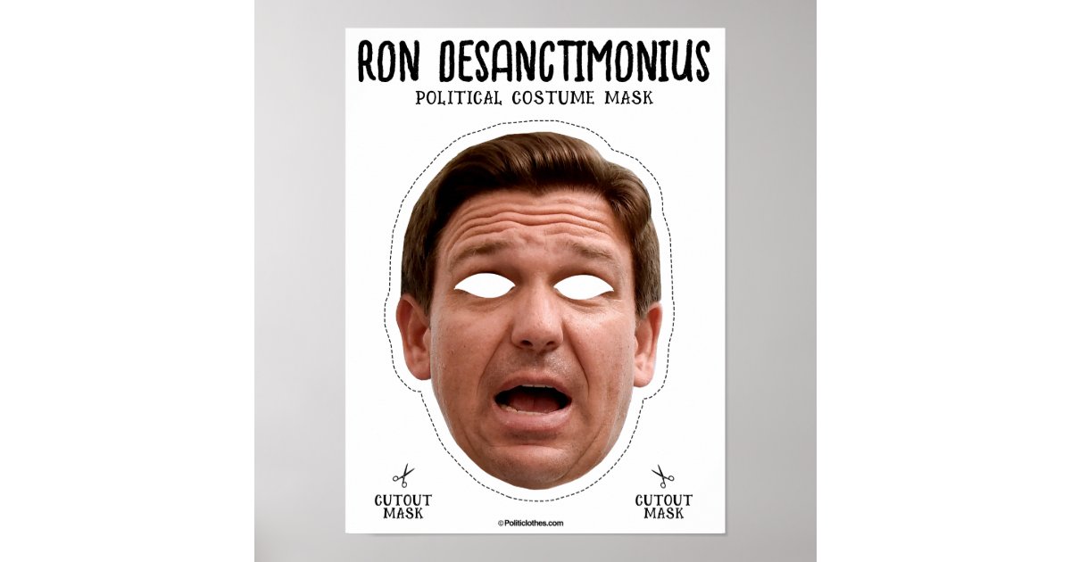 Ron Desanctimonious Costume Mask Poster | Zazzle