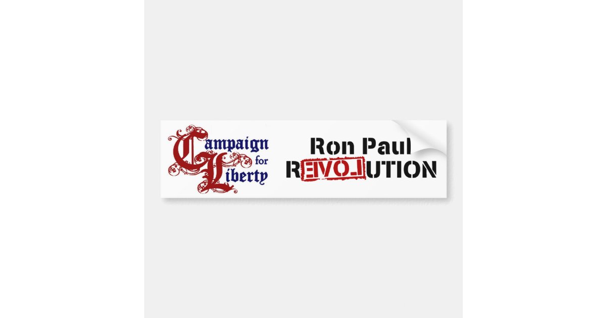 Ron Paul Campaign For Liberty Revolution Bumper Sticker | Zazzle