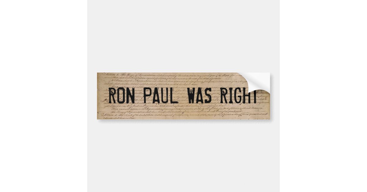 Ron Paul Was Right Bumper Sticker | Zazzle