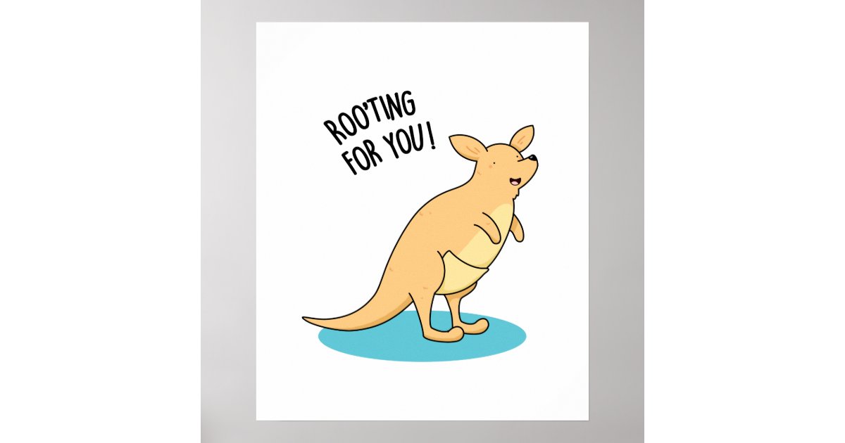 Roo-Ting For You Funny Kangaroo Pun Poster | Zazzle