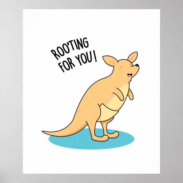Roo-Ting For You Funny Kangaroo Pun Poster | Zazzle