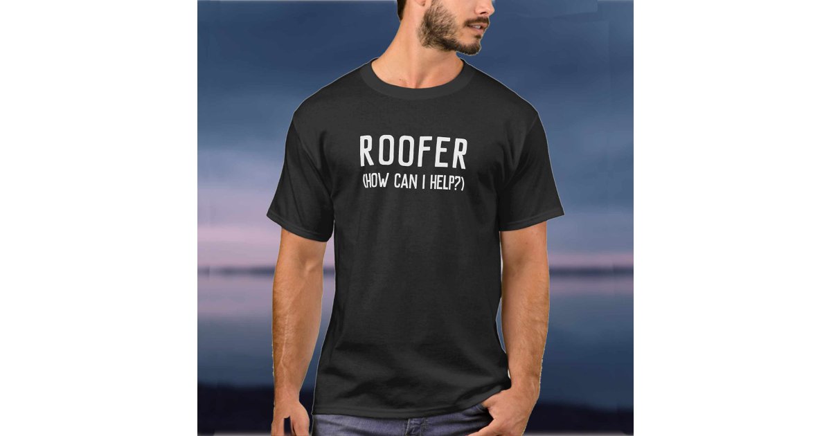 Roofer - Roofing Company Business T-Shirt | Zazzle