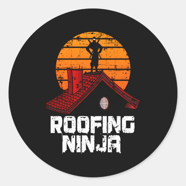 Roofer Roofing Ninja Contractor Classic Round Sticker | Zazzle