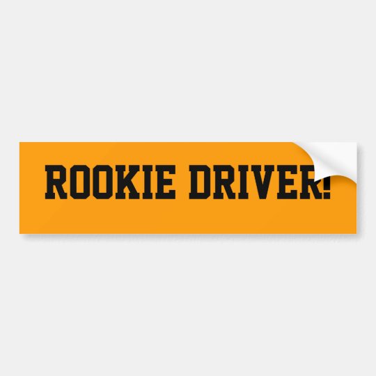 Rookie driver bumper sticker | Zazzle.com