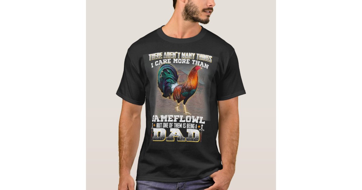 Rooster Gamefowl Dad T-Shirt | Zazzle