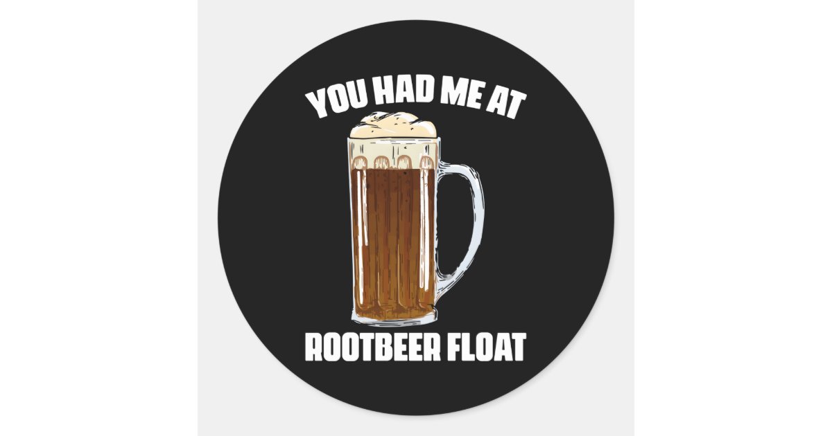 Rootbeer Float Sayings Soda Classic Round Sticker | Zazzle