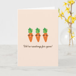 Rooting For You Funny Encouraging Sayings Carrots Card | Zazzle