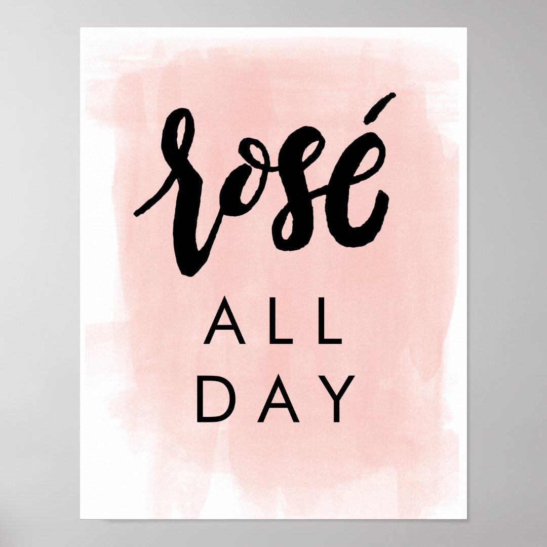 Rosé All Day Poster | Zazzle