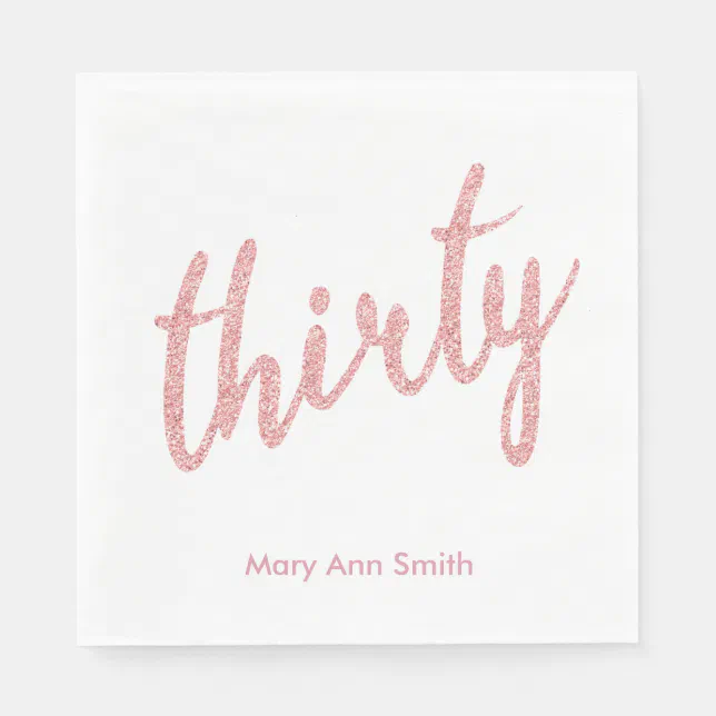 Rose Gold 30 Birthday Party Glitter "Thirty" Napkins | Zazzle