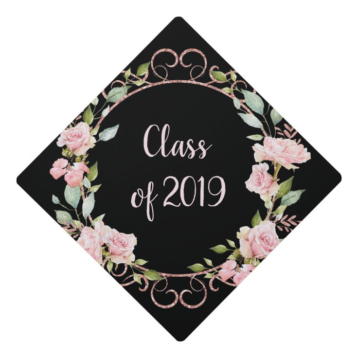 Rose Gold and Roses | Class of 2019 Graduation Cap Topper | Zazzle