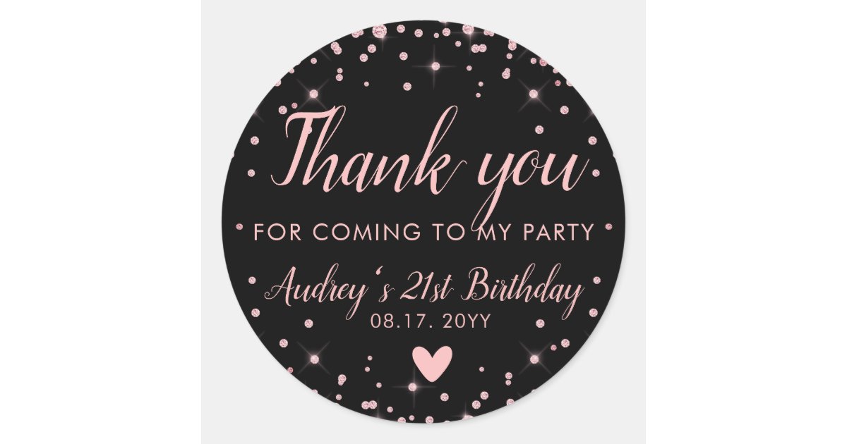 Rose Gold Black Thank You For Coming To My Party Classic Round Sticker ...