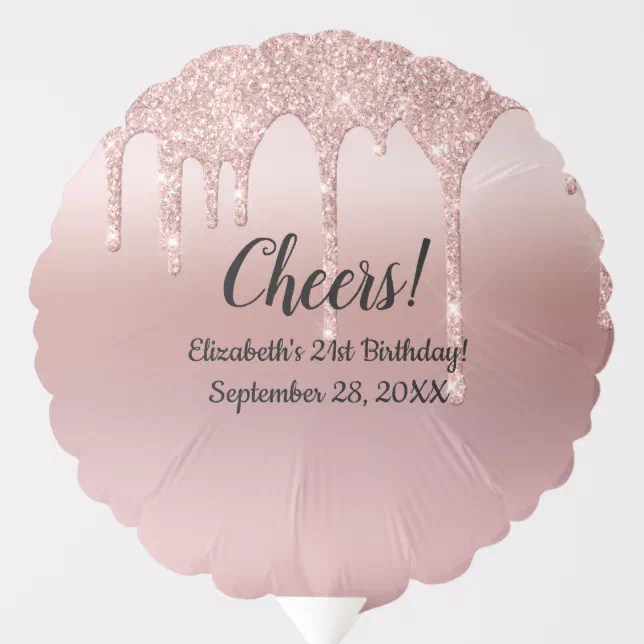 Rose Gold Dripping Glitter 21st Birthday Balloon | Zazzle