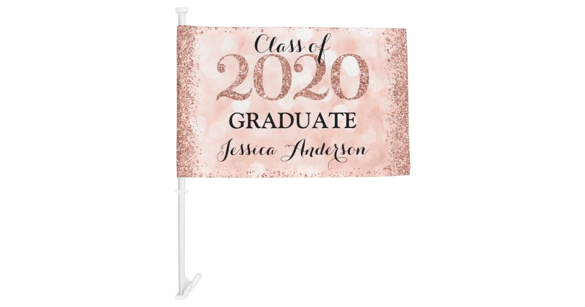 Rose Gold Faux Glitter Lights 2020 Graduation Car Flag | Zazzle