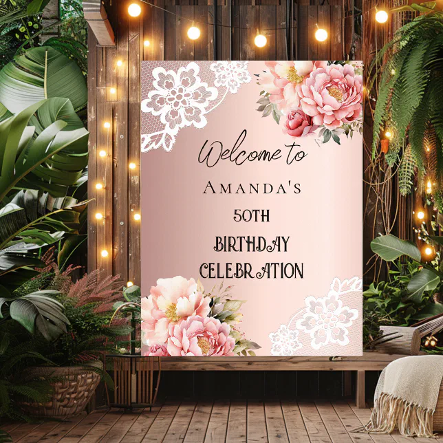 Rose gold florals lace birthday welcome sign | Zazzle