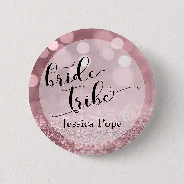 Rose Gold Glitter Bokeh Typography Bride Tribe Button | Zazzle