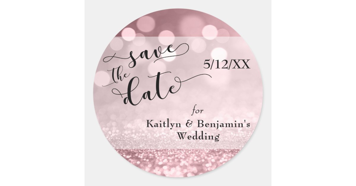 Rose Gold Glitter Bokeh & Typography Save the Date Classic Round ...