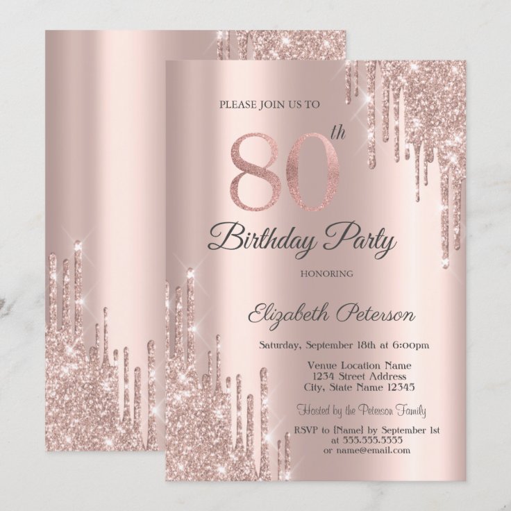Rose Gold Glitter Drips Rose Gold 80th Birthday Invitation | Zazzle