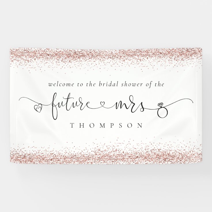 Rose Gold Glitter Future Mrs Welcome Bridal Shower Banner | Zazzle