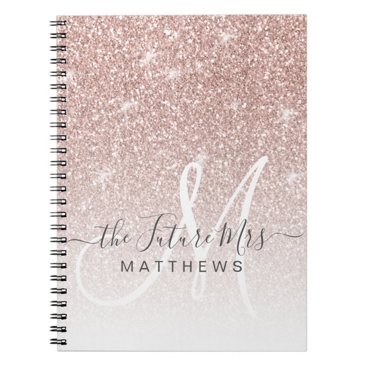 Rose Gold Pink Glitter Monogram Name Future Mrs Notebook | Zazzle