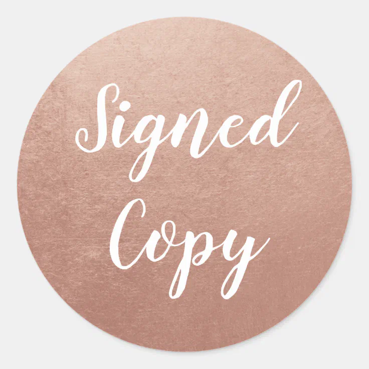 Rose Gold Signed Copy Classic Round Sticker | Zazzle