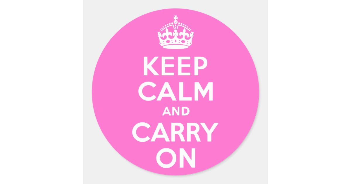 Rose Pink Keep Calm and Carry On Classic Round Sticker | Zazzle