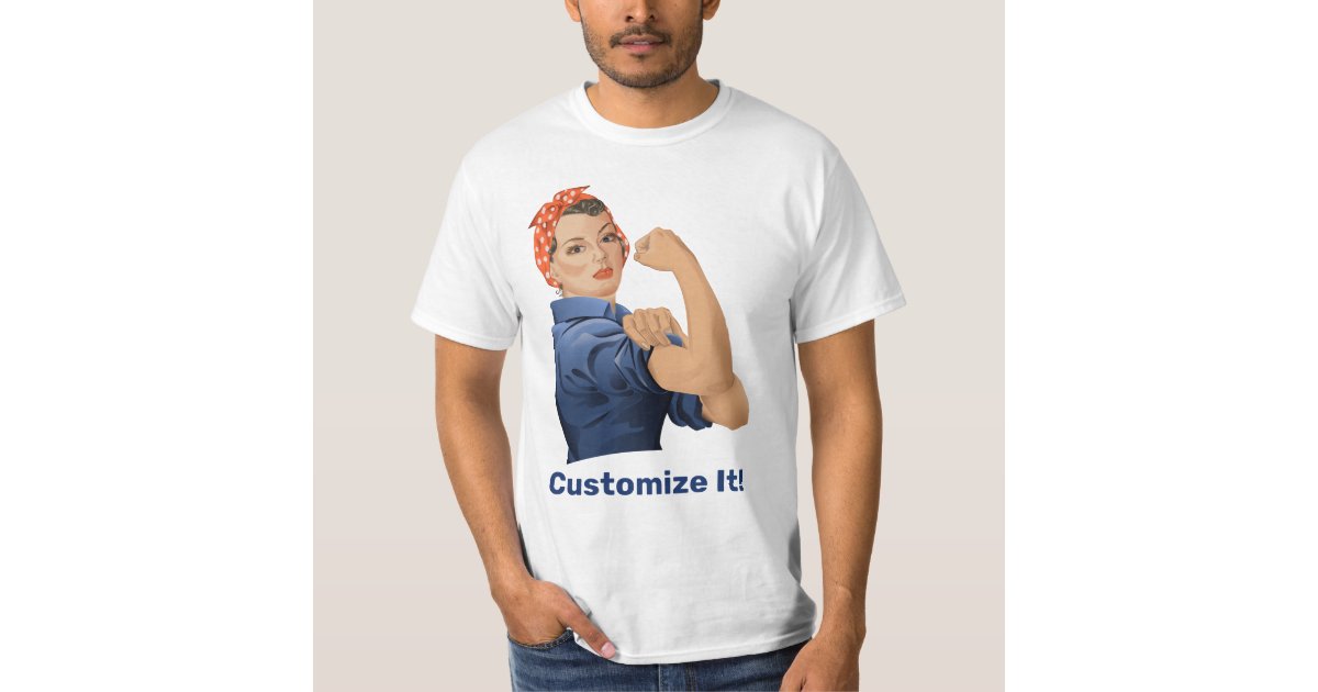 Rosie the Riveter T-Shirt | Zazzle