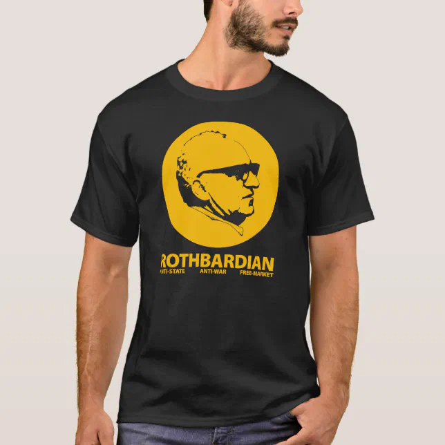 ROTHBARDIAN Shirts | Zazzle