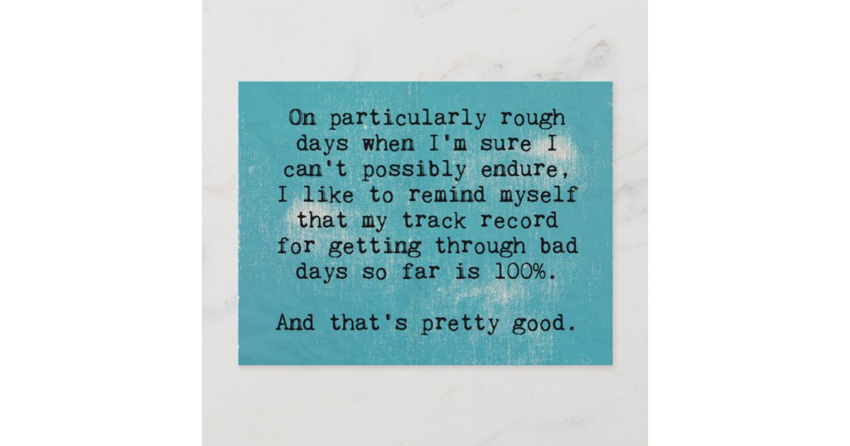 Rough Days Quote Postcard | Zazzle