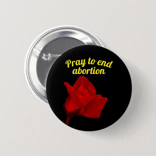 Round red Pray to end abortion pin | Zazzle