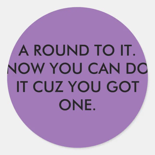 round tuit classic round sticker | Zazzle