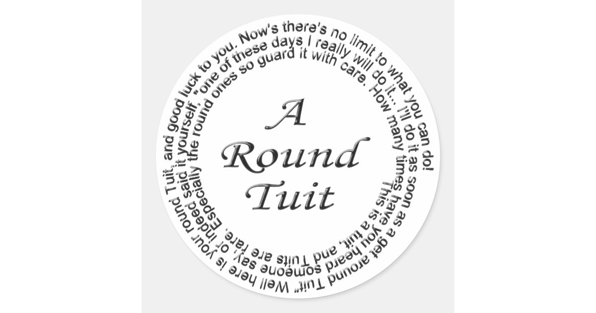 Round Tuit Classic Round Sticker | Zazzle