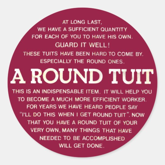 Round Tuit Classic Round Sticker | Zazzle.com